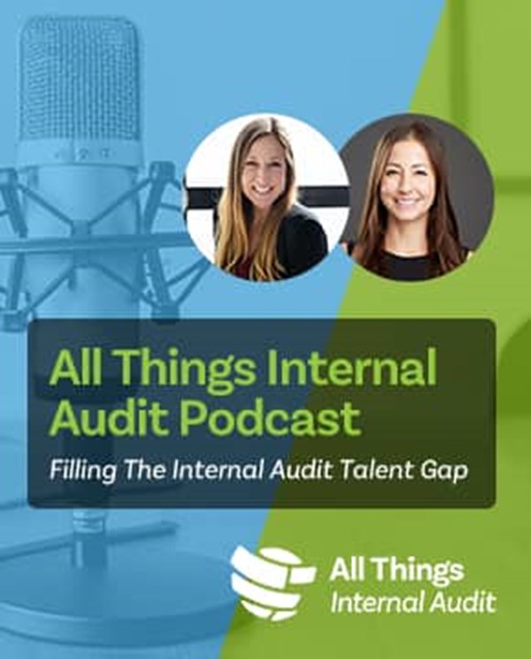 Filling the Internal Audit Talent Gap (Bonus Content) | Podcast | All Things Internal Audit