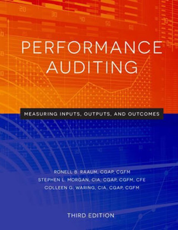 Performance Auditing: Measuring Inputs, Outputs, and Outcomes, 3rd Edition